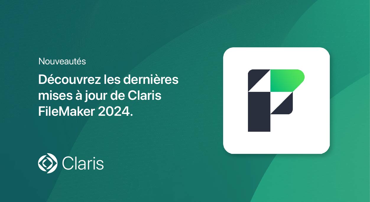 Nouveautés Claris FileMaker | claris.com