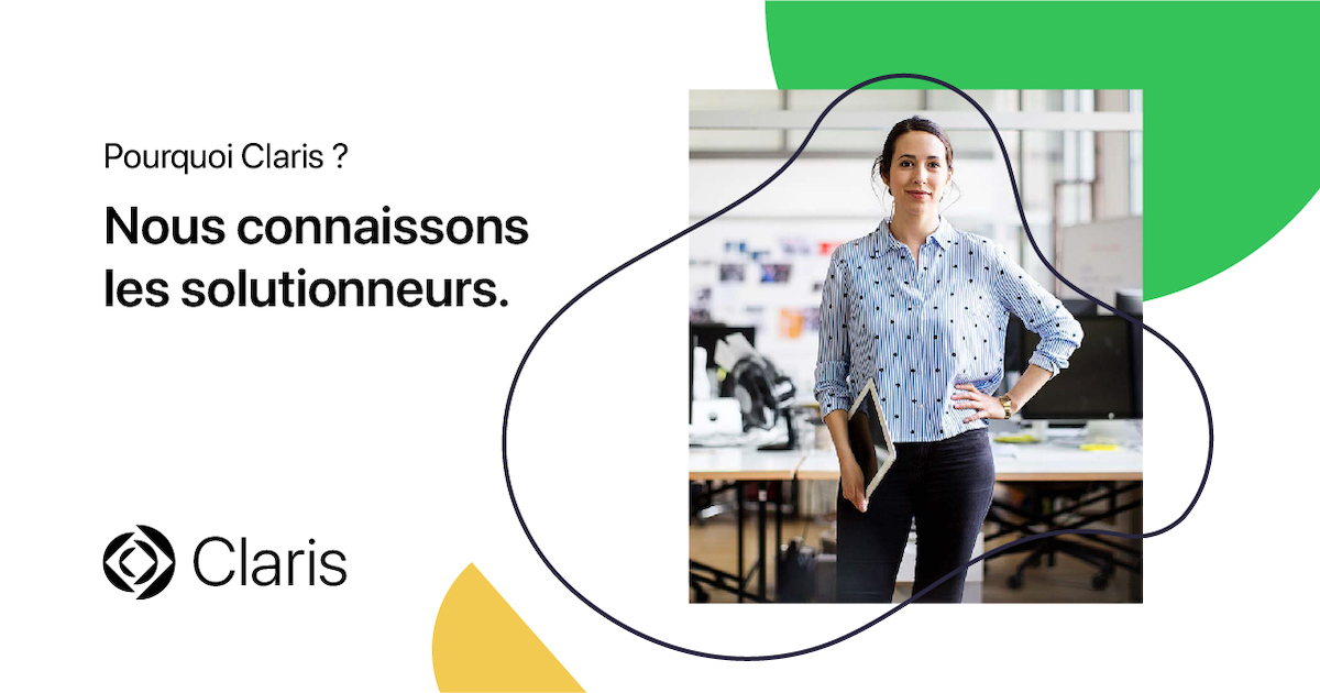 Pourquoi Claris ? Nous connaissons les solutionneurs.