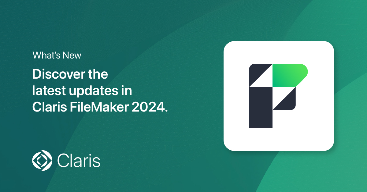 Claris FileMaker what’s new | claris.com
